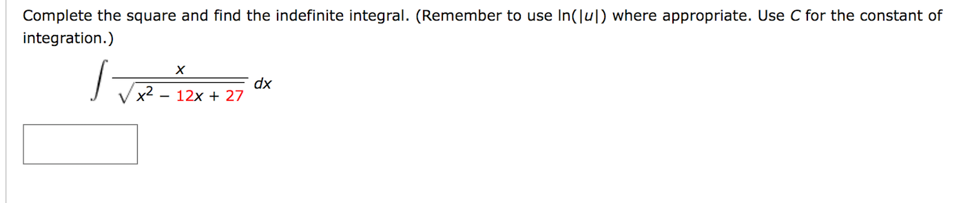 Solved Complete the square and find the indefinite integral. | Chegg.com