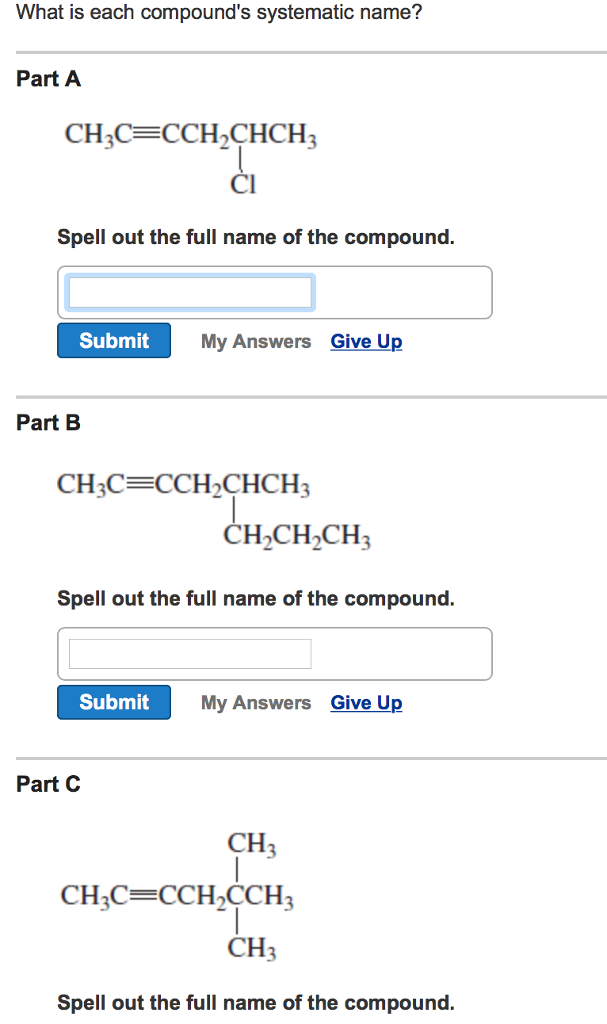 Solved What is each compound's systematic name? Part A CH3C | Chegg.com