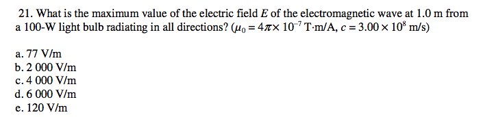 Solved What is the maximum value of the electric field E of | Chegg.com