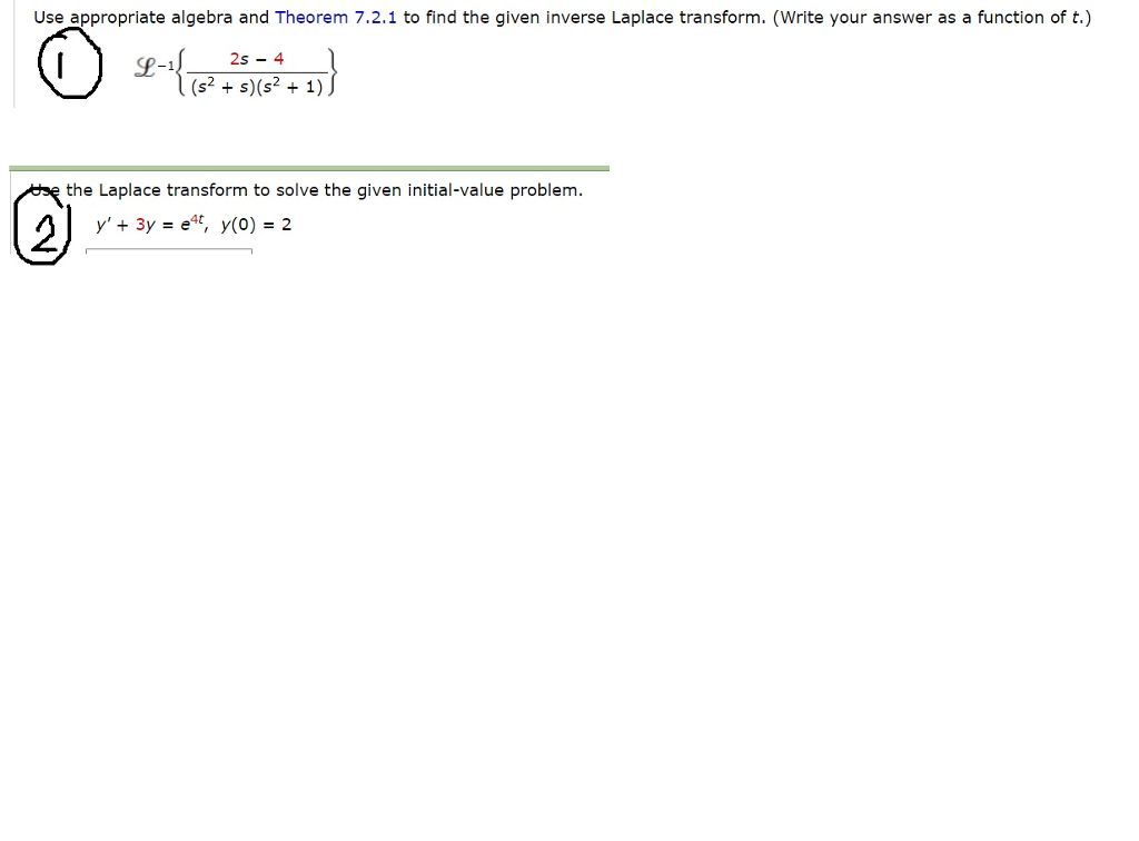 Solved Use appropriate algebra and Theorem 7.2.1 to find the | Chegg.com