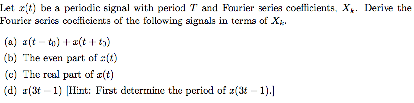Solved Let x(t) be a periodic signal with period T and | Chegg.com
