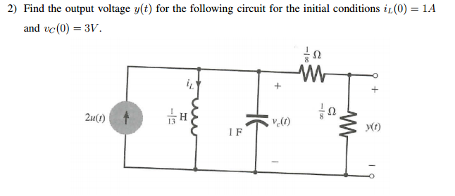 Solved Find the output voltage y(t) for the following | Chegg.com