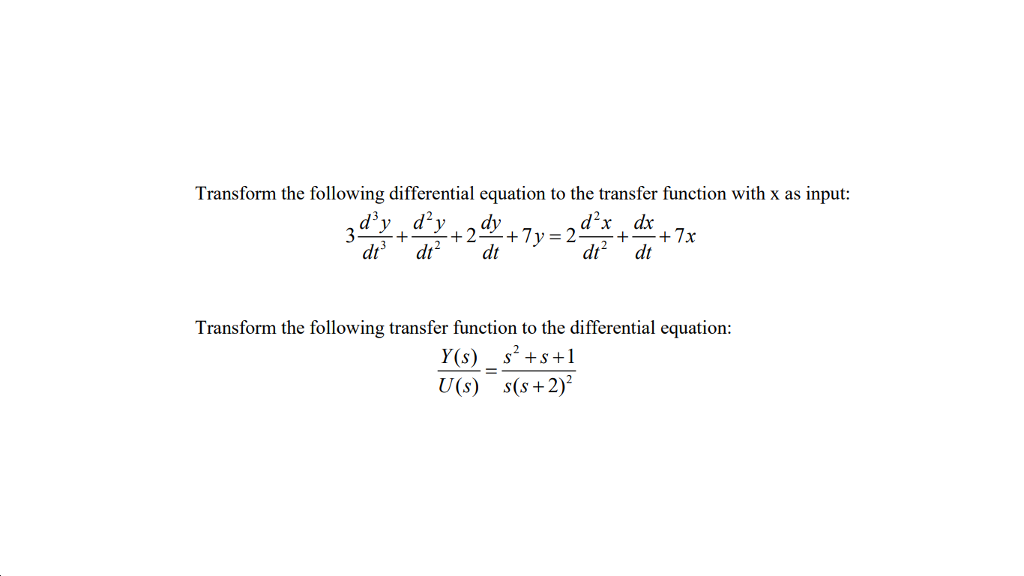 Solved Transform the following differential equation to the | Chegg.com