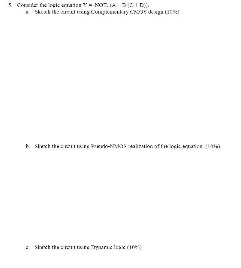 Solved Consider the logic equation Y = .NOT. (A + B (C + | Chegg.com