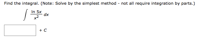 Solved Find the integral. (Note: Solve by the simplest | Chegg.com