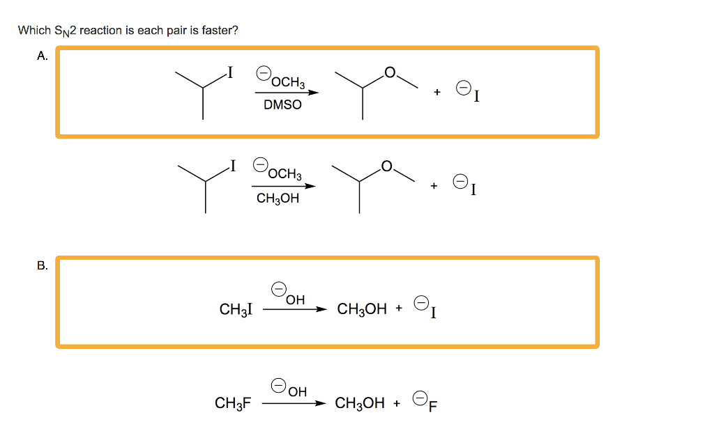 Solved Which SN2 reaction is each pair is faster? A. OCH3 | Chegg.com