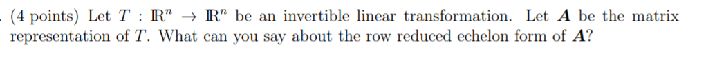 Solved (4 points) Let T : Rn → Rn be an invertible linear | Chegg.com