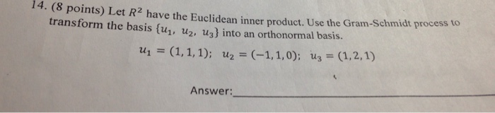 Solved 4. Let R^2 have the Euclidean inner product. Use the | Chegg.com