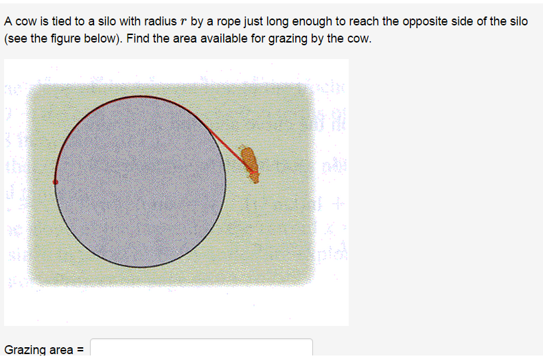 Solved A cow is tied to a silo with radius r by a rope just | Chegg.com