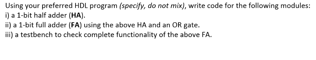 Solved Using your preferred HDL program (specifv, do not | Chegg.com
