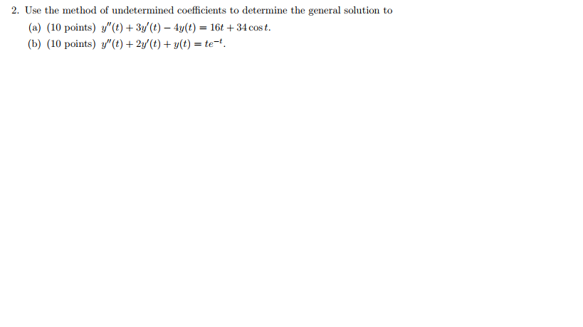 Solved 2. Use the method of undetermined coefficients to | Chegg.com