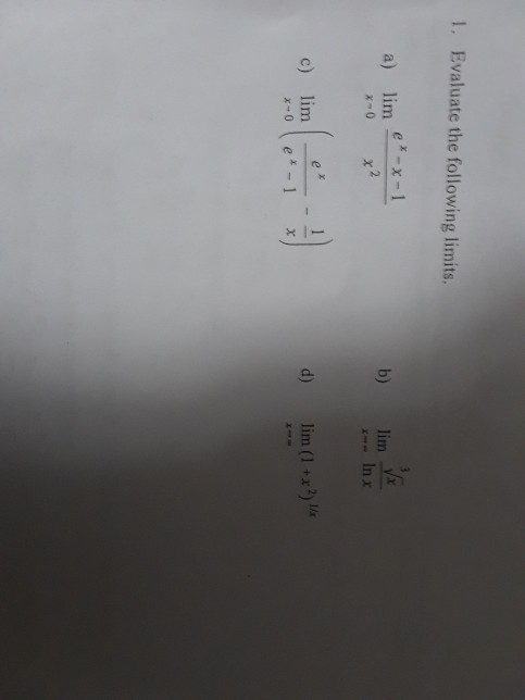 Solved 1. Evaluate the following limits ex-1 lim x-0 b) lim | Chegg.com
