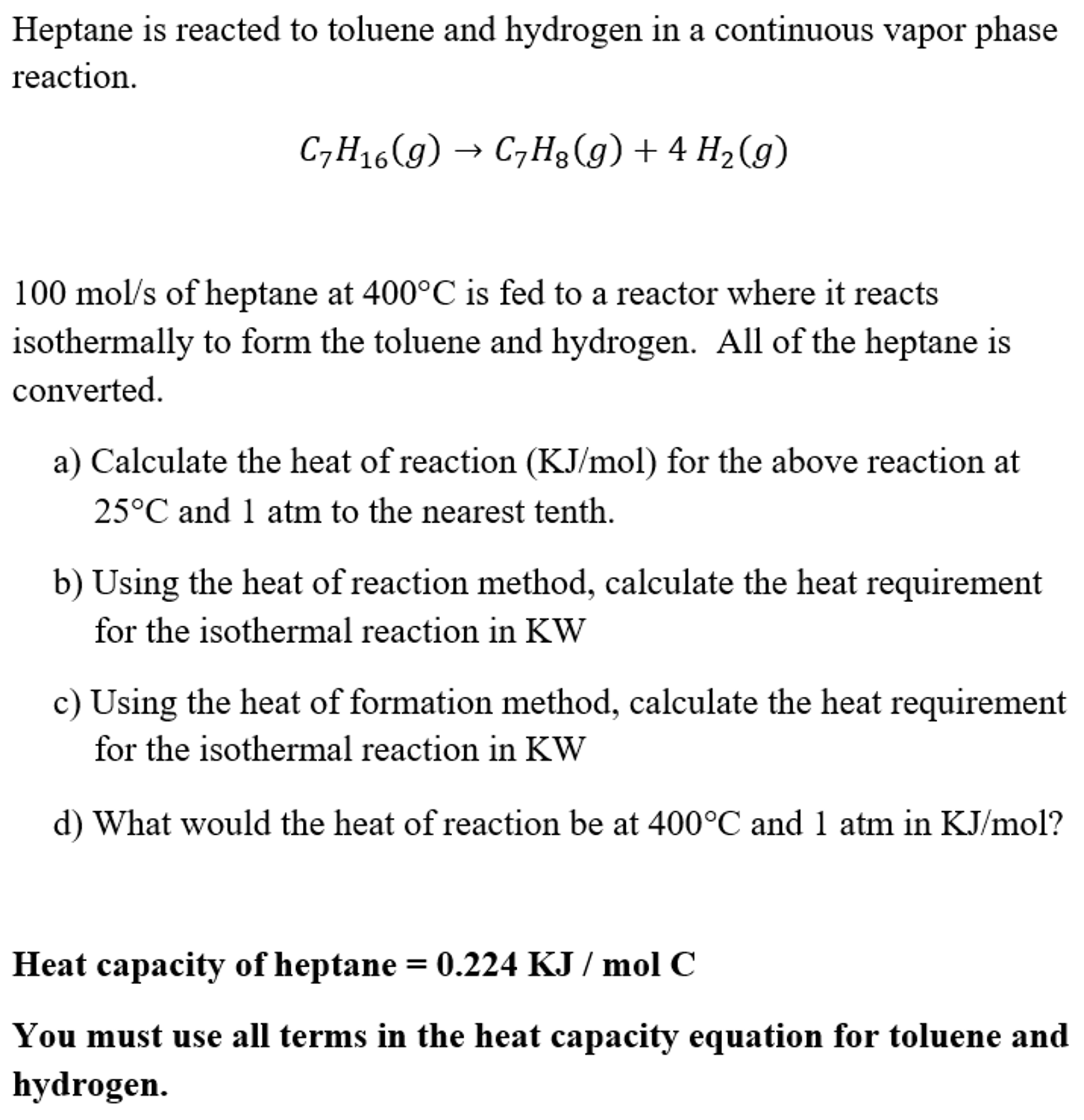 Solved Heptane is reacted to toluene and hydrogen in a | Chegg.com