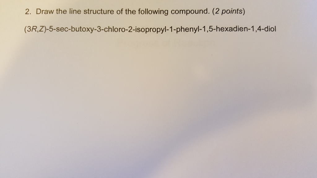 Solved Draw the line structure of the following compound. | Chegg.com