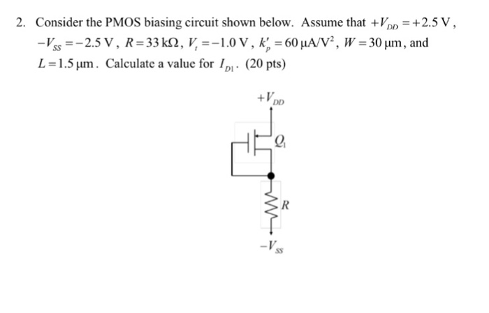 Solved Consider the PMOS biasing circuit shown below. Assume | Chegg.com