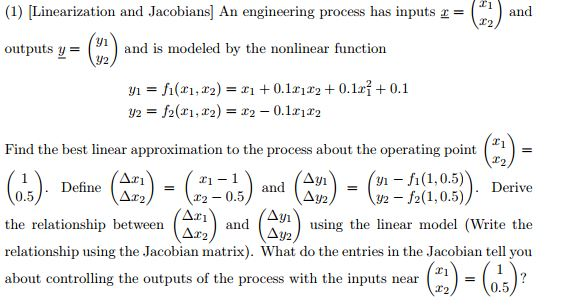 Solved (1) [Linearization and Jacobians] An engineering | Chegg.com