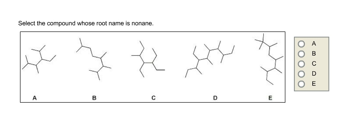 Solved Select the compound whose root name is nonane. | Chegg.com