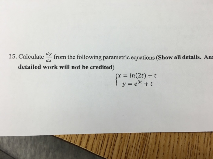 Solved Calculate dy/dx from the following parametric | Chegg.com