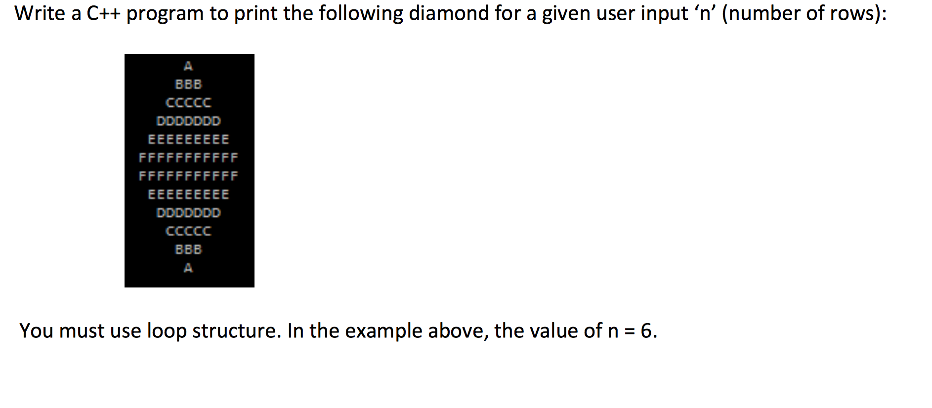 Solved Write A C Program To Print The Following Diamond