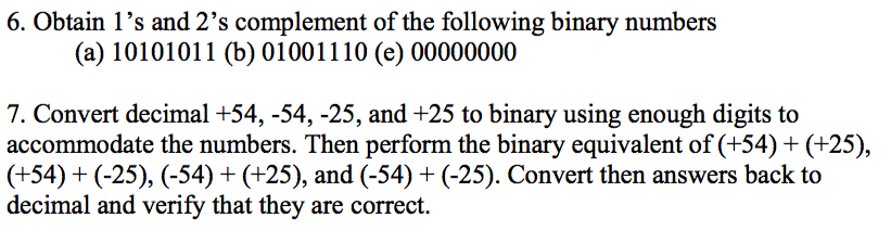 Solved Obtain 1's and 2's complement of the following binary | Chegg.com