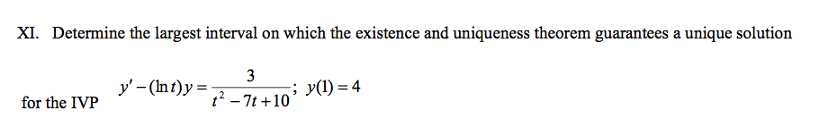 Solved XI. Determine the largest interval on which the | Chegg.com