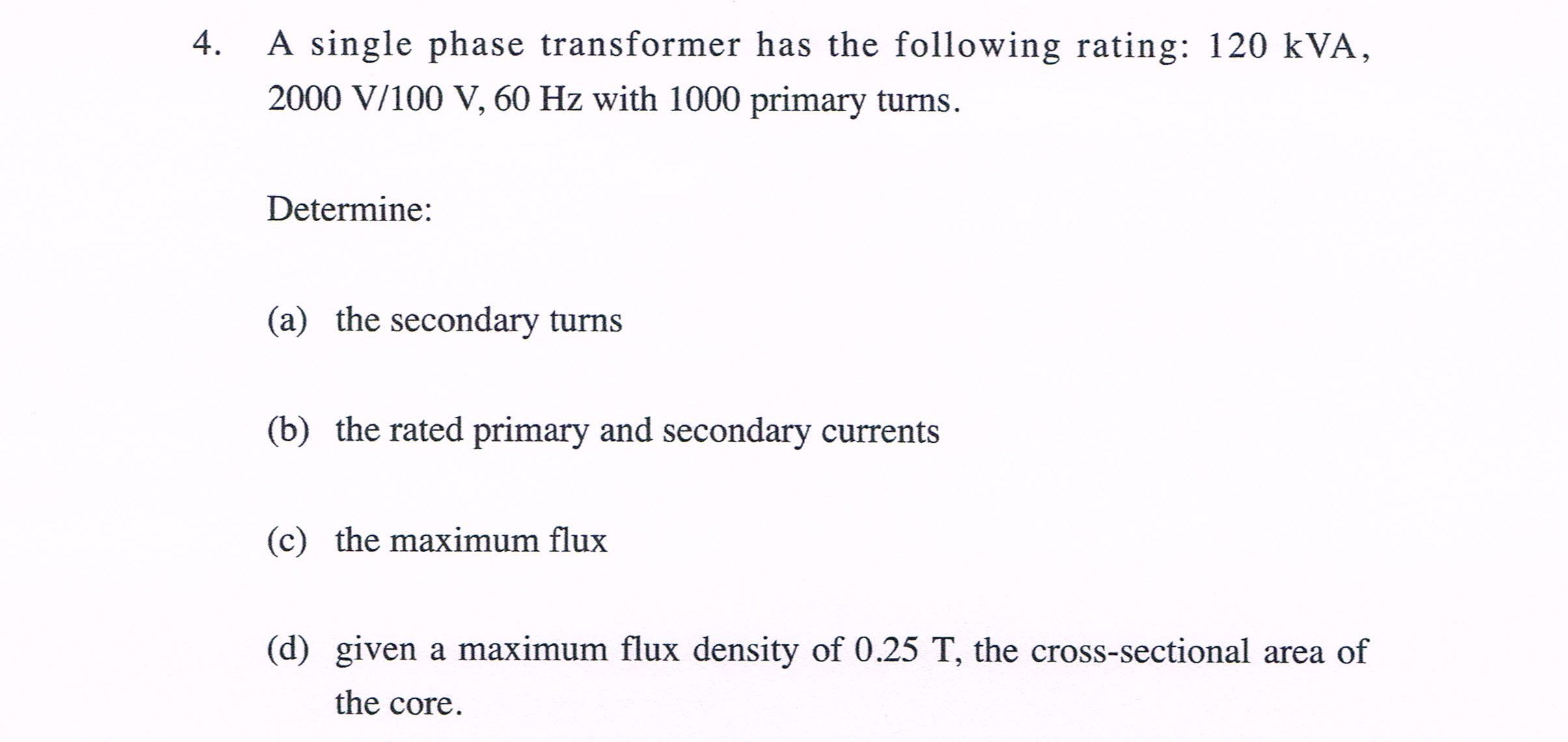 Solved A single phase transformer has the following rating: | Chegg.com