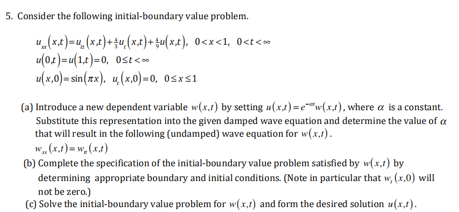 Solved 5. Consider the following initial-boundary value | Chegg.com