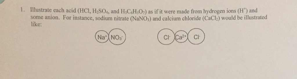 Solved Illustrate each acid (HCI, H2SO4, and HSC,H,O,) as if | Chegg.com