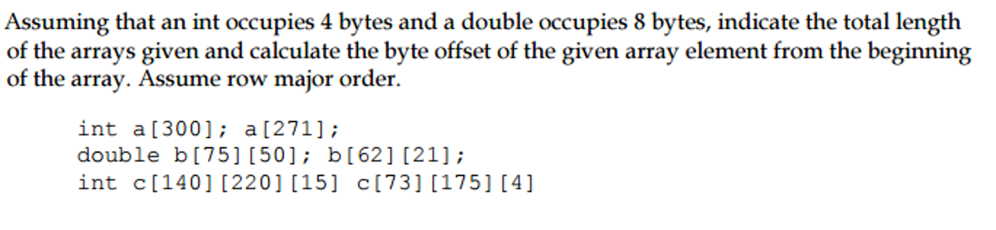 Assuming that an int occupies 4 bytes and a double | Chegg.com