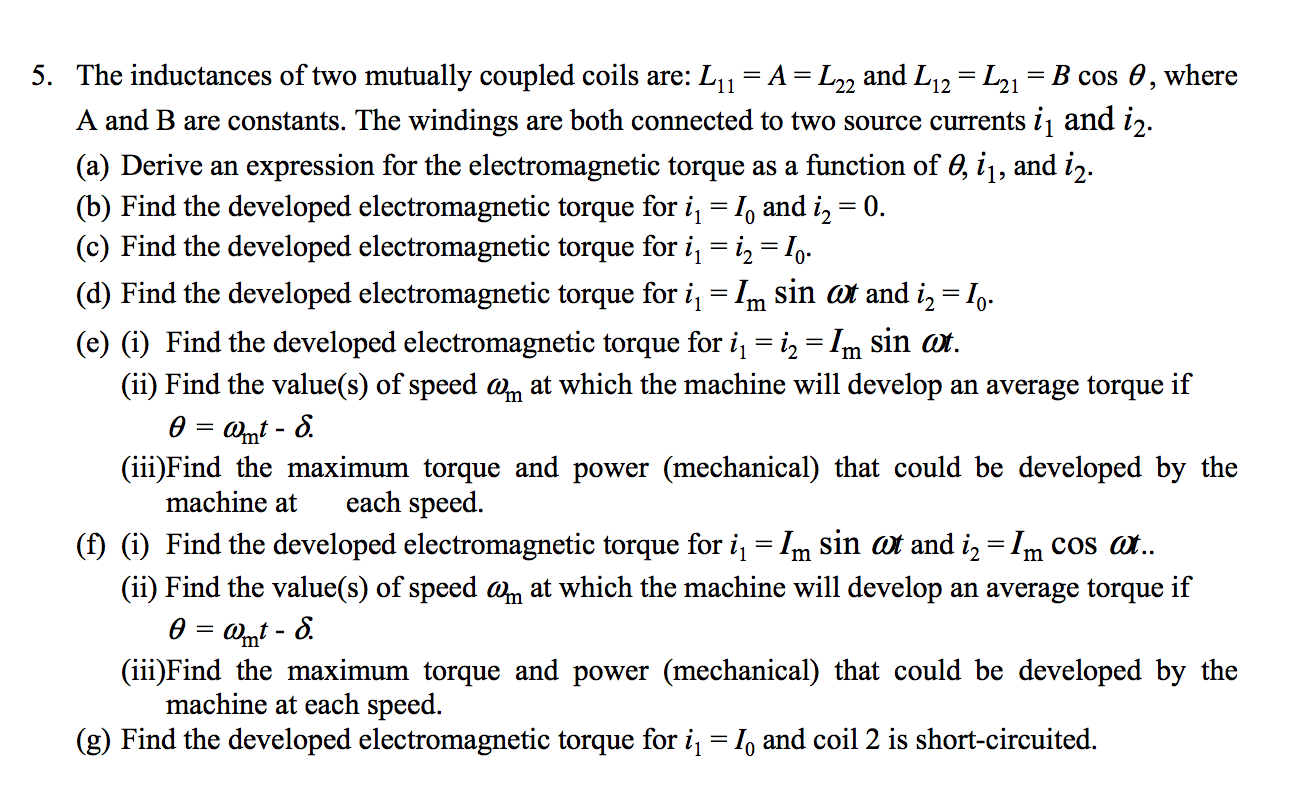 Solved The inductances of two mutually coupled coils are: | Chegg.com