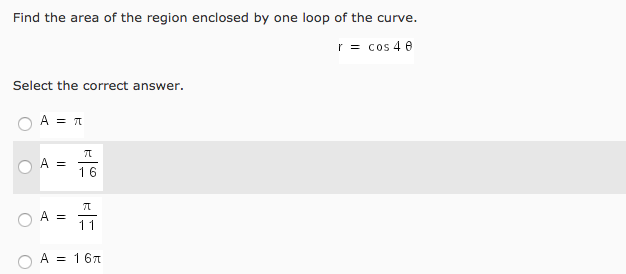 Solved Find the area of the region enclosed by one loop of | Chegg.com