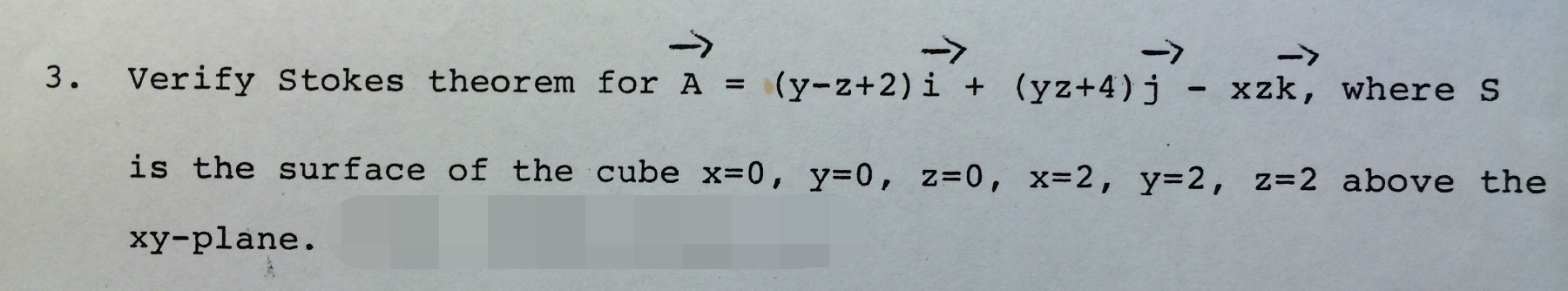 Solved 3. Verify Stokes theorem for A = (y - z + 2)i + (yz + | Chegg.com