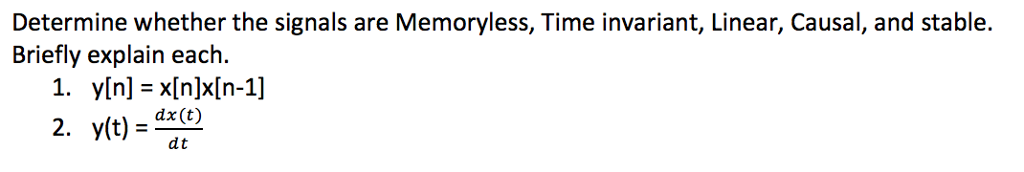 Solved Determine whether the signals are Memoryless, Time | Chegg.com