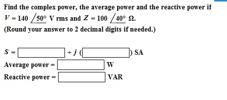 Solved Find the complex power, the average power and the | Chegg.com