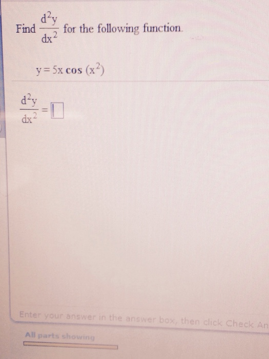 Solved Find d^2y/dx^2 for the following function. y = 5x cos | Chegg.com