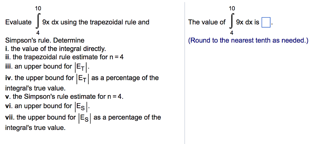 Solved Evaluate integral^10_4 9x dx using the trapezoidal | Chegg.com