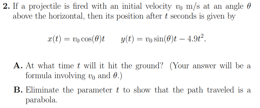 Solved 2. If a projectile is fired with an initial velocity | Chegg.com