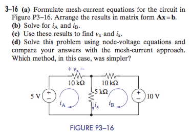 Solved 316 (a) Formulate mesh-current equations for the | Chegg.com