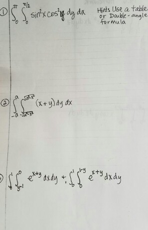 Solved integral^pi_0 integral^pi/2_0 sin^2 x cos^2y dy dx | Chegg.com