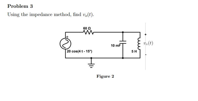 Solved Using the impedance method, find v_0 (t). | Chegg.com