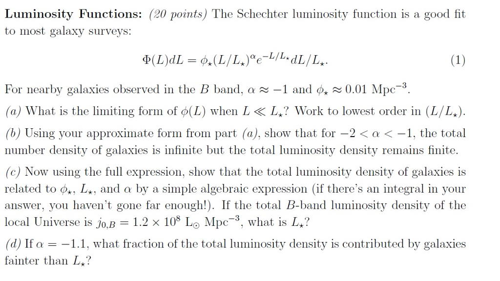Luminosity Functions: (20 points) The Schechter | Chegg.com