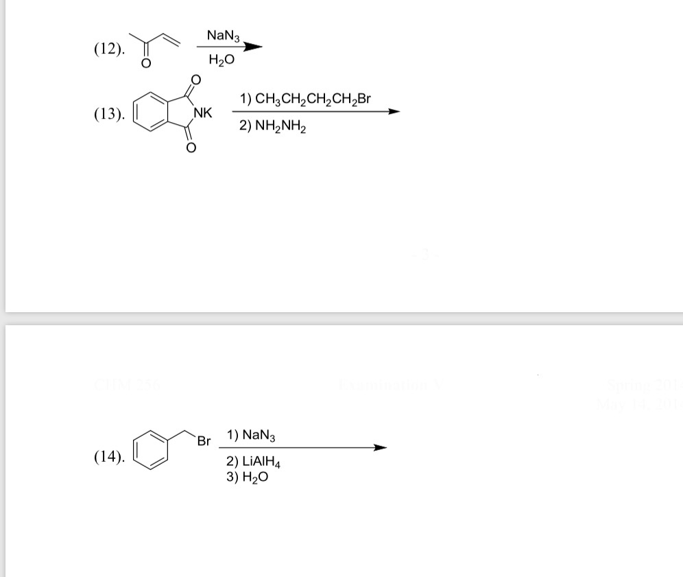 Solved NaN3 (12). H20 1) CH3CH2CH2CH2Br 2) NH2NH2 (13). l NK | Chegg.com