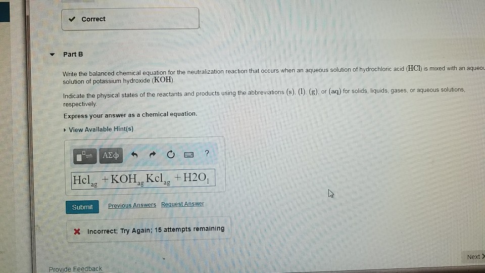 Solved Correct Part B Write the balanced chemical equation | Chegg.com Solved Correct Part B Write the balanced chemical equation | Chegg.com