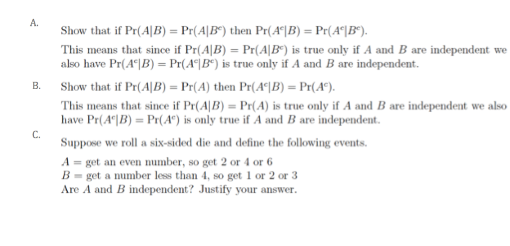 Solved A. Show that if Pr(AIB)-Pr(AIB") then Pr(A"|B) = | Chegg.com
