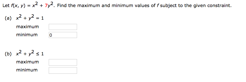Solved Let f(x, y) = x^2 + 7y^2. Find the maximum and | Chegg.com