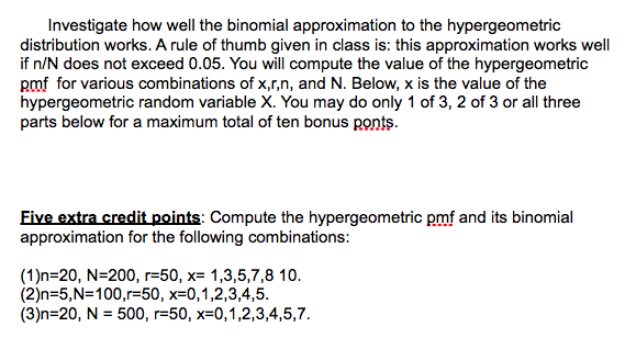 Solved Investígate how well the binomial approximation to | Chegg.com