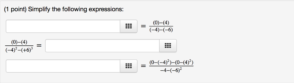 Solved Simplify the following expressions: (0) - (4)/(-4) - | Chegg.com