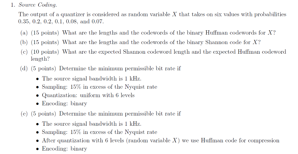Solved 1. Source Coding. The output of a quantizer is | Chegg.com