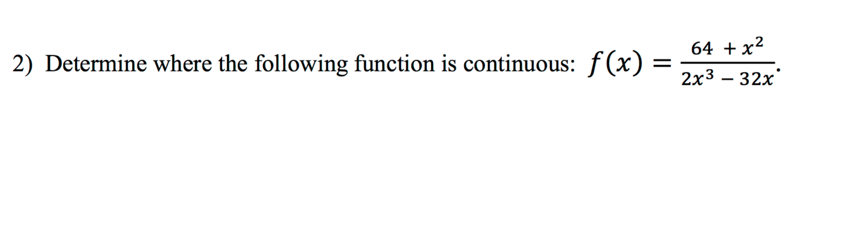 Solved 2) Determine where the following function is | Chegg.com