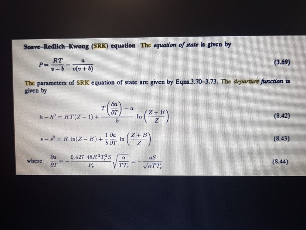 Solved Soave-Redlich-Kwong (SRK) equation The equation of | Chegg.com